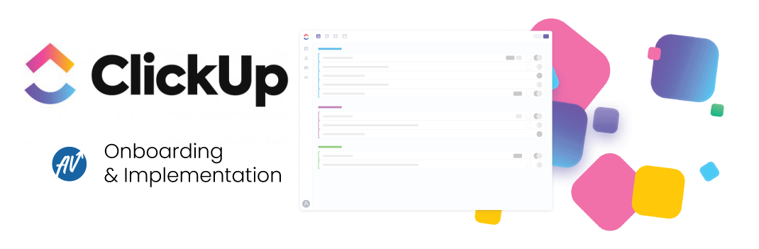 ClickUp Onboarding and Support - InboundAV, ClickUp Qualified Consultant